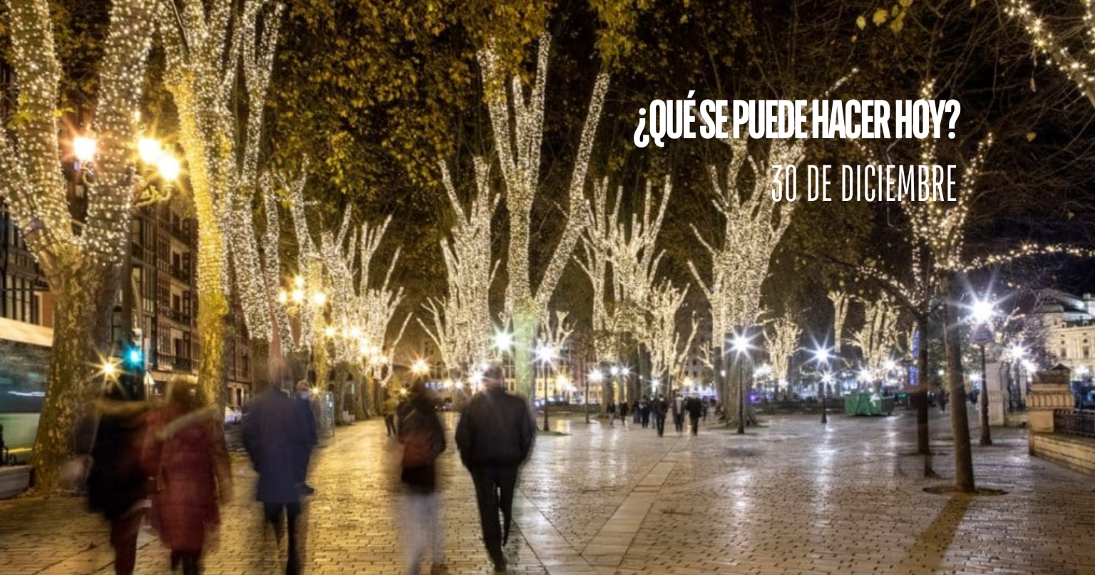 ¿Qué se puede hacer hoy? 30 de diciembre